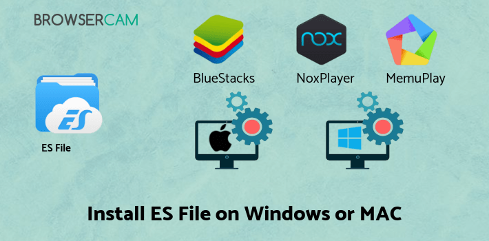 ES File Explorer File Manager for PC - How to Install on Windows PC, Mac