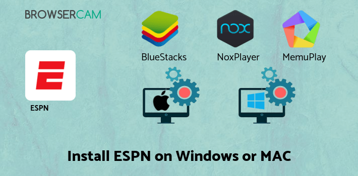 ESPN for PC - How to Install on Windows PC, Mac