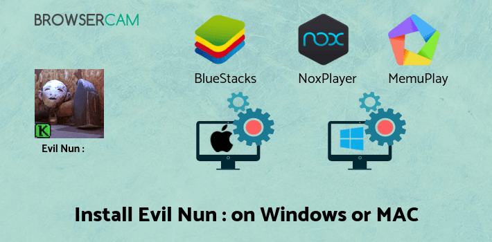 Evil Nun : Scary Horror Game Adventure for PC - How to Install on ...