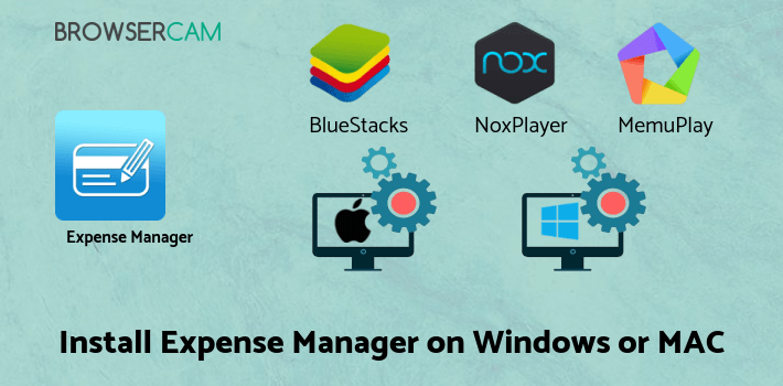 Expense Manager for PC - How to Install on Windows PC, Mac