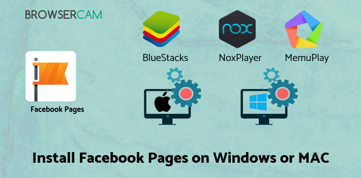 Facebook Pages Manager for PC - How to Install on Windows PC, Mac