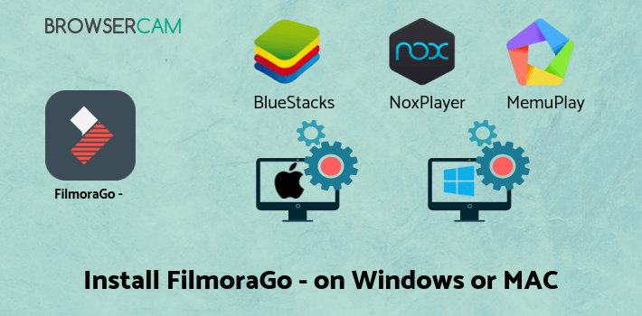 FilmoraGo - Free Video Editor for PC - How to Install on Windows PC, Mac