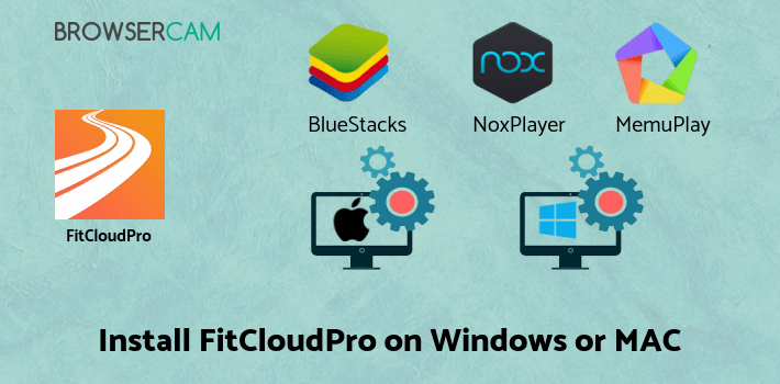 FitCloudPro for PC - How to Install on Windows PC, Mac