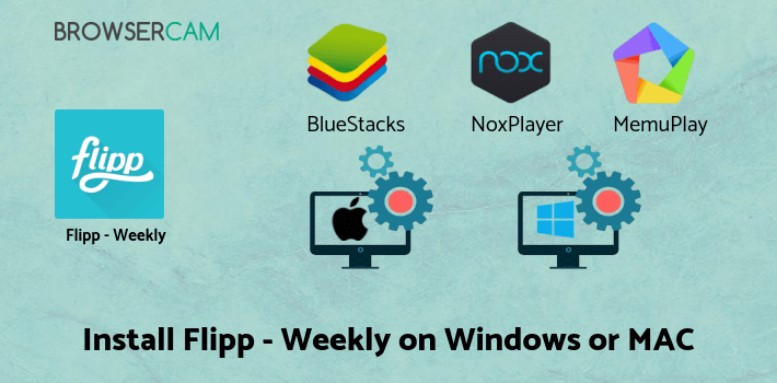 Flipp - Weekly Shopping for PC - How to Install on Windows PC, Mac