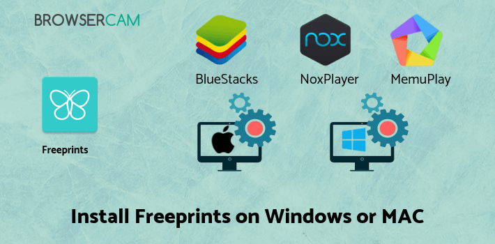 Freeprints for PC - How to Install on Windows PC, Mac