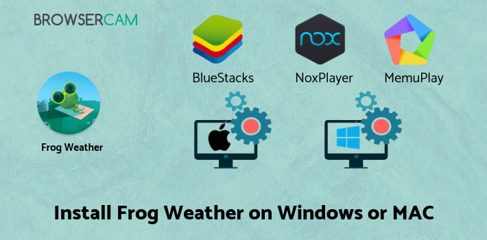Frog Weather Shortcut for PC - How to Install on Windows PC, Mac