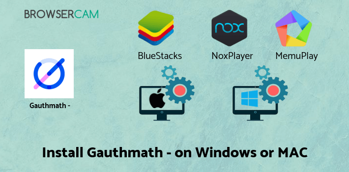 Gauthmath - Math homework solver for PC - How to Install on Windows PC, Mac