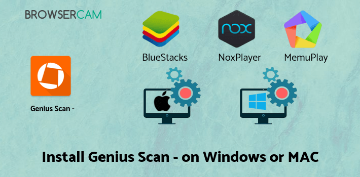 Genius Scan - PDF Scanner for PC - How to Install on Windows PC, Mac