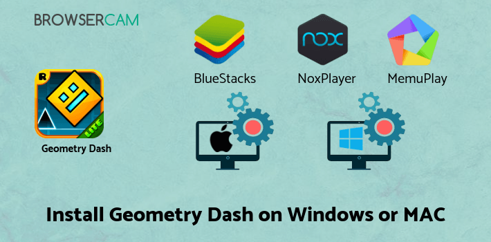 Geometry Dash Lite for PC - How to Install on Windows PC, Mac