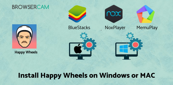Happy Wheels for PC - How to Install on Windows PC, Mac