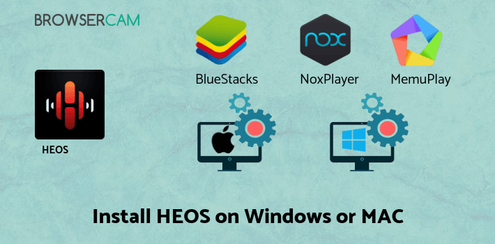 HEOS for PC - How to Install on Windows PC, Mac