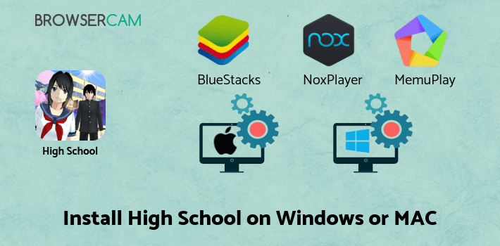 High School Simulator 2018 for PC - How to Install on Windows PC, Mac