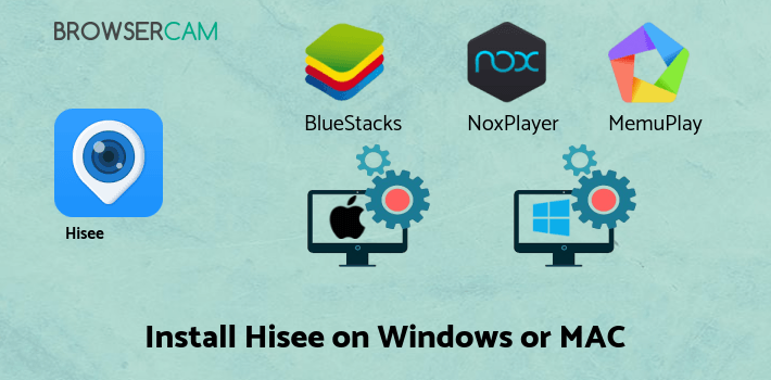 Hisee for PC - How to Install on Windows PC, Mac