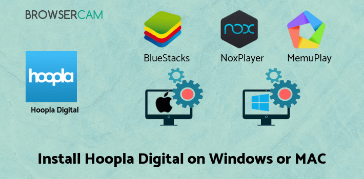 Hoopla Digital for PC - How to Install on Windows PC, Mac