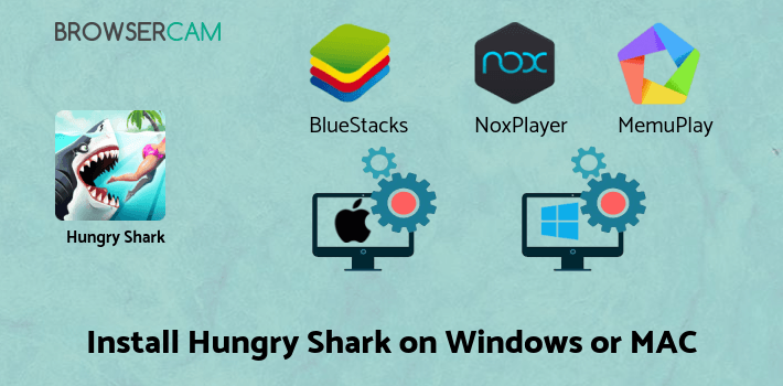 Hungry Shark World for PC - How to Install on Windows PC, Mac