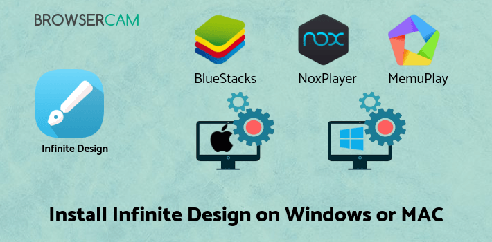 Infinite Design for PC - How to Install on Windows PC, Mac