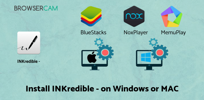 INKredible - Handwriting Note for PC - How to Install on Windows PC, Mac