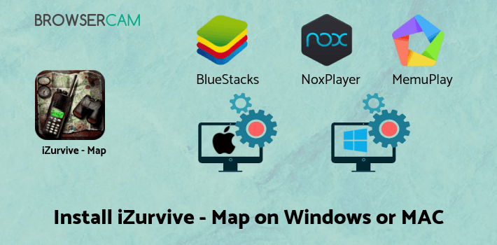 iZurvive - Map for DayZ & Arma for PC - How to Install on Windows PC, Mac