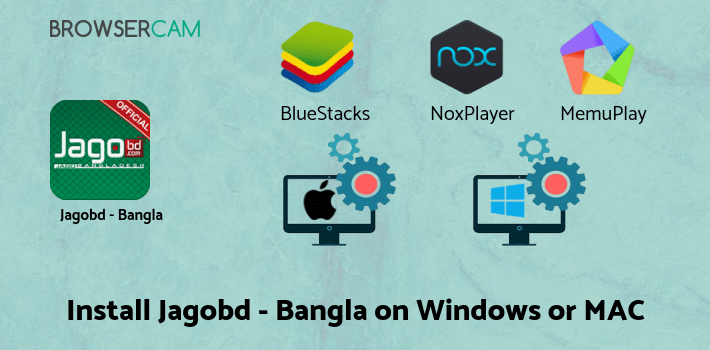 Jagobd - Bangla TV(Official) for PC - How to Install on Windows PC, Mac