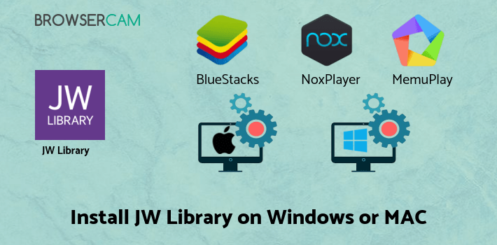 JW Library for PC - How to Install on Windows PC, Mac