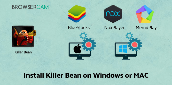 Killer Bean Unleashed for PC - How to Install on Windows PC, Mac