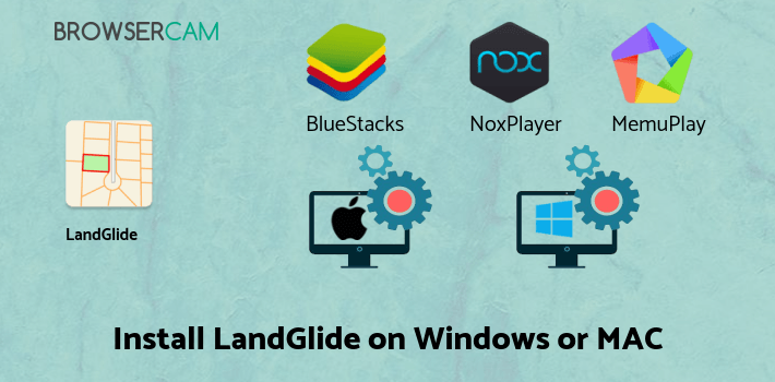 LandGlide for PC - How to Install on Windows PC, Mac