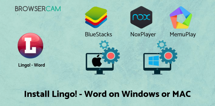 Lingo! - Word Game for PC - How to Install on Windows PC, Mac