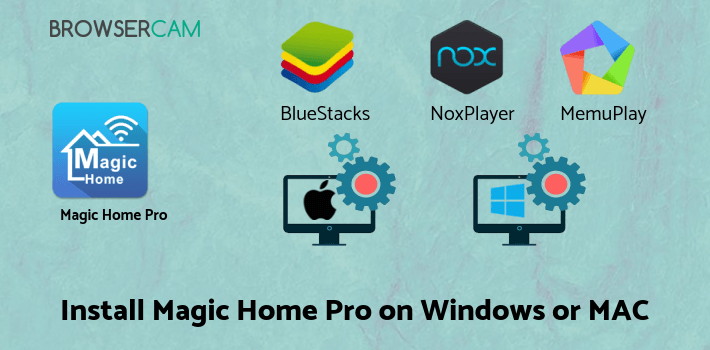 Magic Home Pro for PC - How to Install on Windows PC, Mac