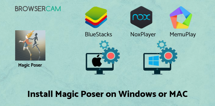 Magic Poser for PC - How to Install on Windows PC, Mac