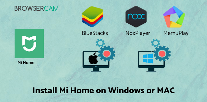 Mi Home for PC - How to Install on Windows PC, Mac