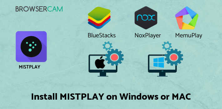 MISTPLAY for PC - How to Install on Windows PC, Mac