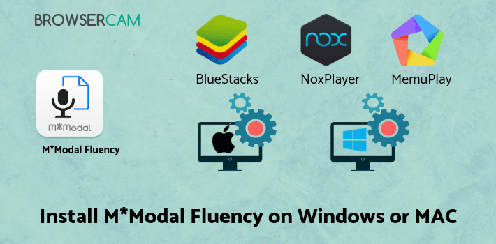 M*Modal Fluency Mobile for PC - How to Install on Windows PC, Mac