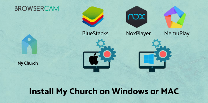 My Church Center for PC - How to Install on Windows PC, Mac