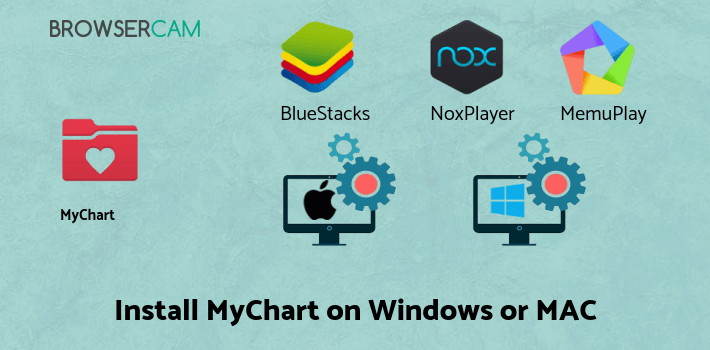 MyChart for PC - How to Install on Windows PC, Mac