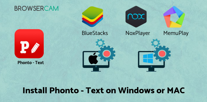 Phonto - Text on Photos for PC - How to Install on Windows PC, Mac