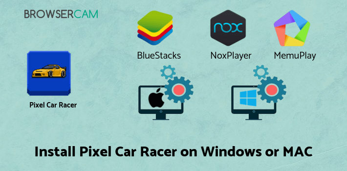 Pixel Car Racer for PC - How to Install on Windows PC, Mac