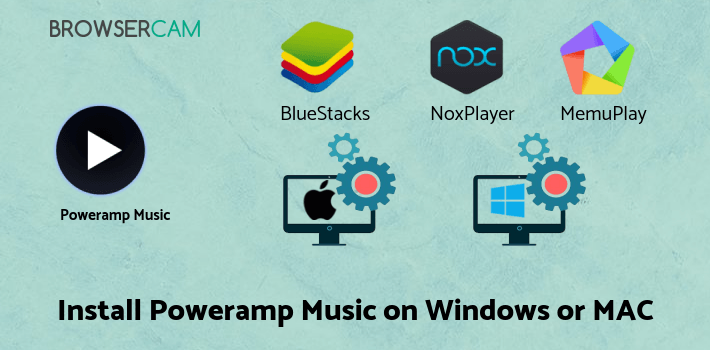 Poweramp Music Player (Trial) for PC - How to Install on Windows PC, Mac