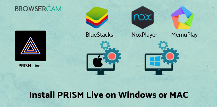 PRISM Live Studio for PC - How to Install on Windows PC, Mac