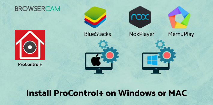 ProControl+ for PC - How to Install on Windows PC, Mac