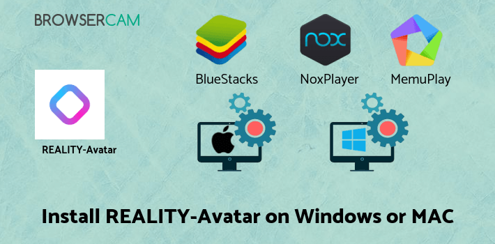 REALITY-Avatar Live Streaming- for PC - How to Install on Windows PC, Mac