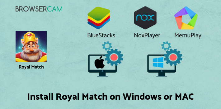 Royal Match for PC - How to Install on Windows PC, Mac