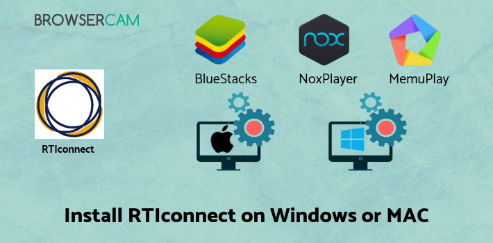 RTIconnect for PC - How to Install on Windows PC, Mac