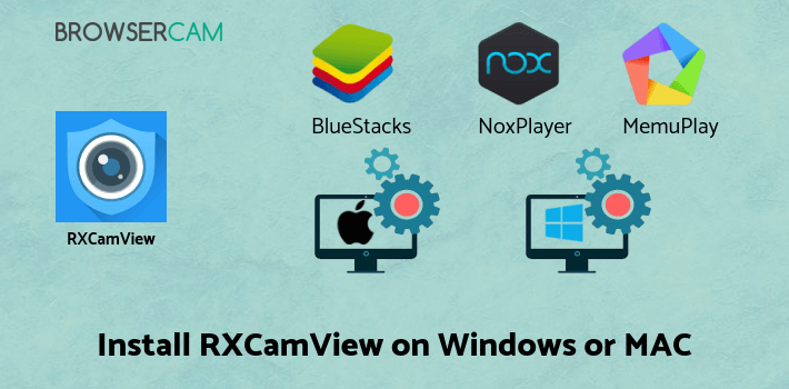 RXCamView for PC - How to Install on Windows PC, Mac