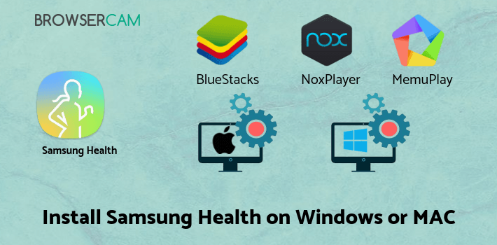 Samsung Health for PC - How to Install on Windows PC, Mac