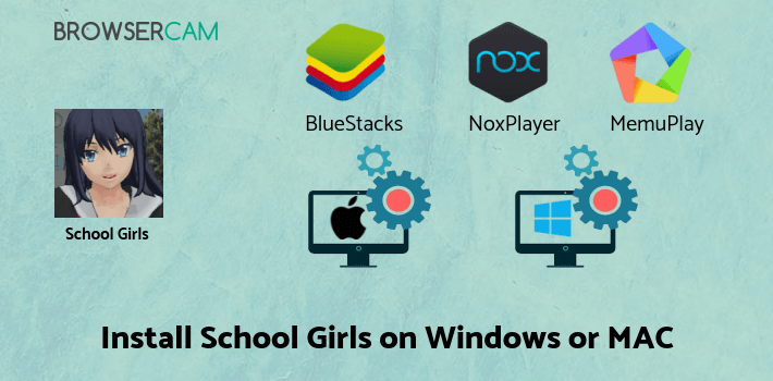 School Girls Simulator for PC - How to Install on Windows PC, Mac