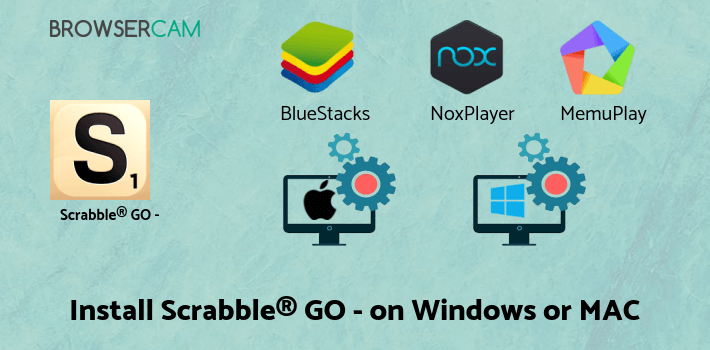 Scrabble® GO - New Word Game for PC - How to Install on Windows PC, Mac