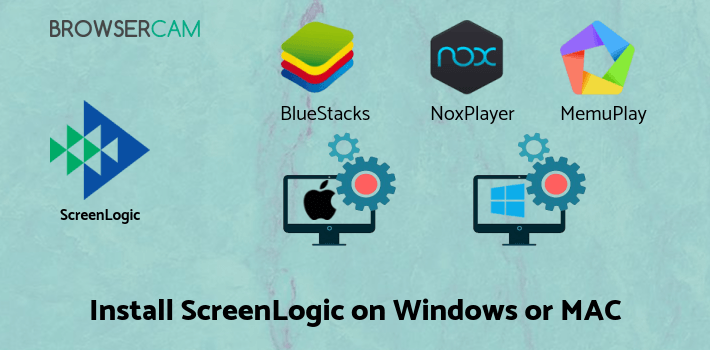 ScreenLogic Connect for PC - How to Install on Windows PC, Mac