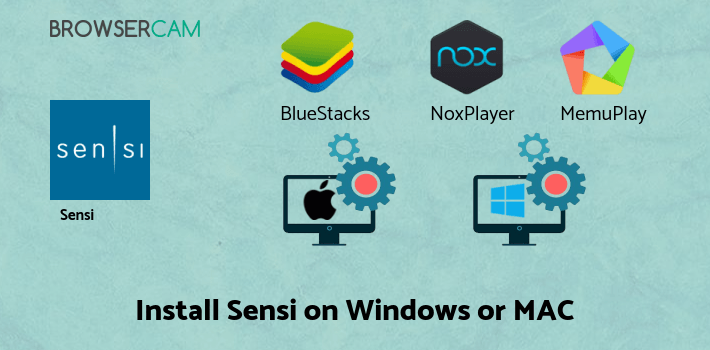 Sensi for PC - How to Install on Windows PC, Mac