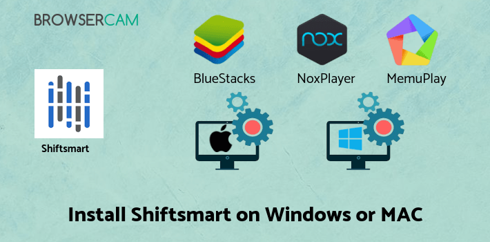 Shiftsmart for PC - How to Install on Windows PC, Mac