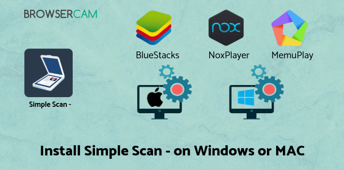 Simple Scan - Free PDF Scanner App for PC - How to Install on Windows ...